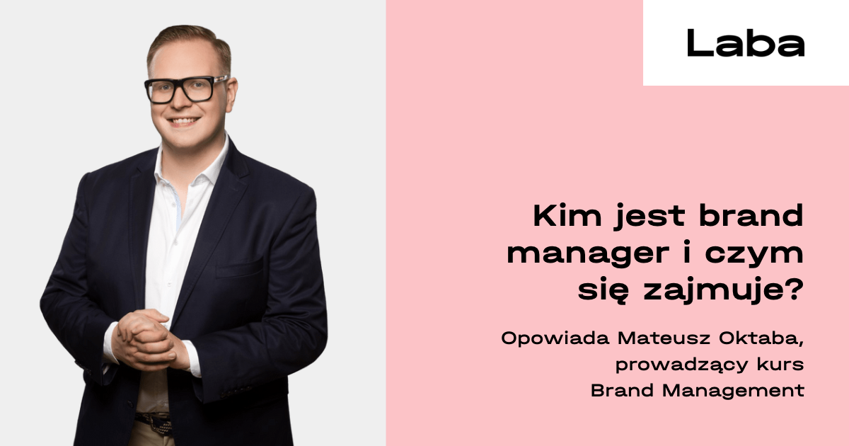Kim jest brand manager i czym się zajmuje? | Szkoła biznesu Laba